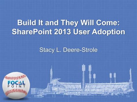 build it and they will come sharepoint 2013 user adoption ppt