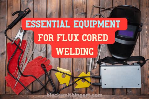 2 Types Of Flux Cored Welding Best Practices And Techniques