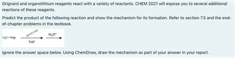 Solved Grignard And Organolithium Reagents React With A