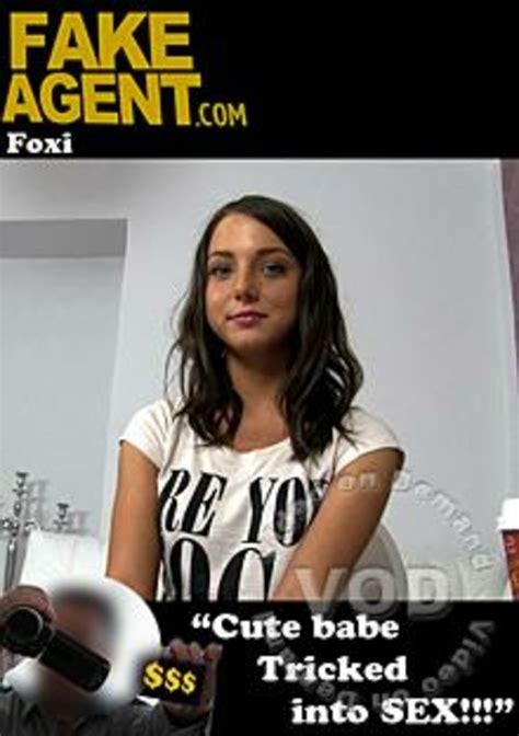 Fake Agent Presents Foxi Streaming Video On Demand Adult Empire