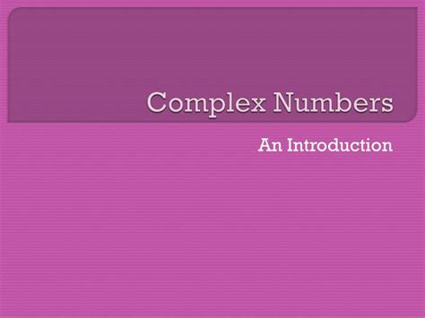 PPT Complex Numbers PowerPoint Presentation Free Download ID 2929999
