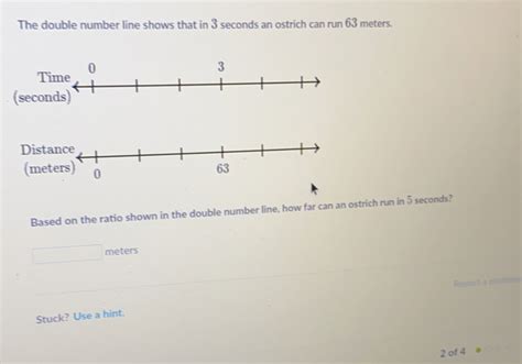 Solved The Double Number Line Shows That In 3 Seconds An Ostrich Can