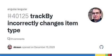 TrackBy Incorrectly Changes Item Type Issue Angular Angular GitHub