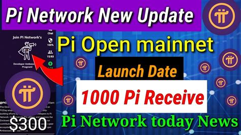 pi mainnet launch date pi new update receive 1000pi today news pi