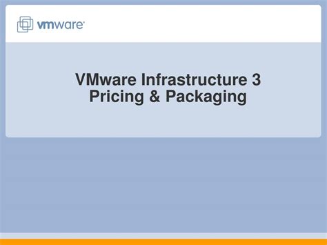 PPT VMware Infrastructure Pricing Packaging PowerPoint Presentation ID