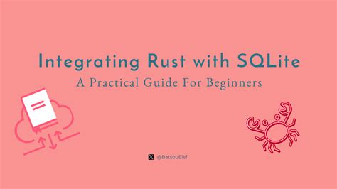integrating rust with sqlite a practical guide for beginners devs 🦀