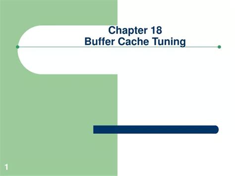 PPT Chapter Buffer Cache Tuning PowerPoint Presentation Free Download ID