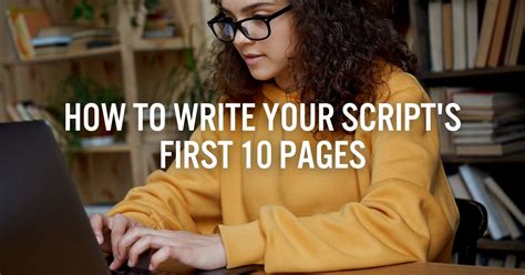 how to start the first 10 pages of a film script shore scripts