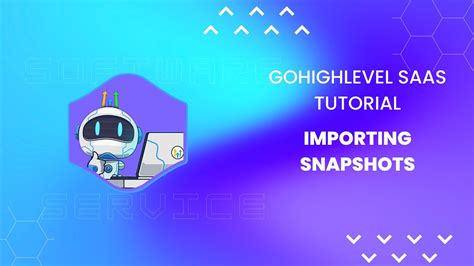 GoHighLevel Tutorials GoHighLevel SaaS Tutorial Importing The Snapshots