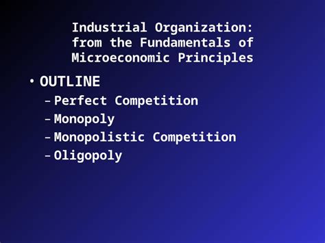 Ppt Industrial Organization From The Fundamentals Of Microeconomic