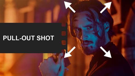 What Is A Pull Out Shot In Film Definition And Examples Filmdaft