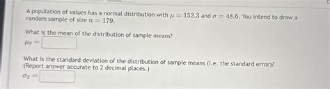 Solved A Population Of Values Has A Normal Distribution With
