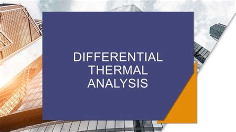 Differential Thermal Analysis Dta Pptx Pptx