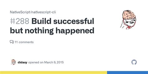 Build Successful But Nothing Happened · Issue 288 · Nativescriptnativescript Cli · Github