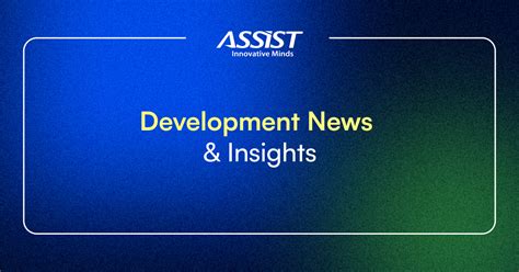 Development News And Insights Assist Software Romania