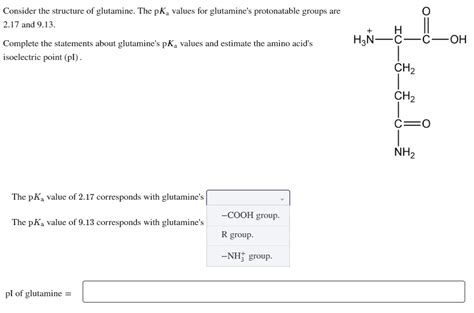 Solved Consider The Structure Of Glutamine The Pka ﻿values