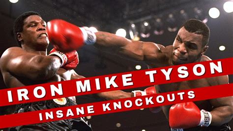 Iron Mike Tyson Insane Knockouts Youtube
