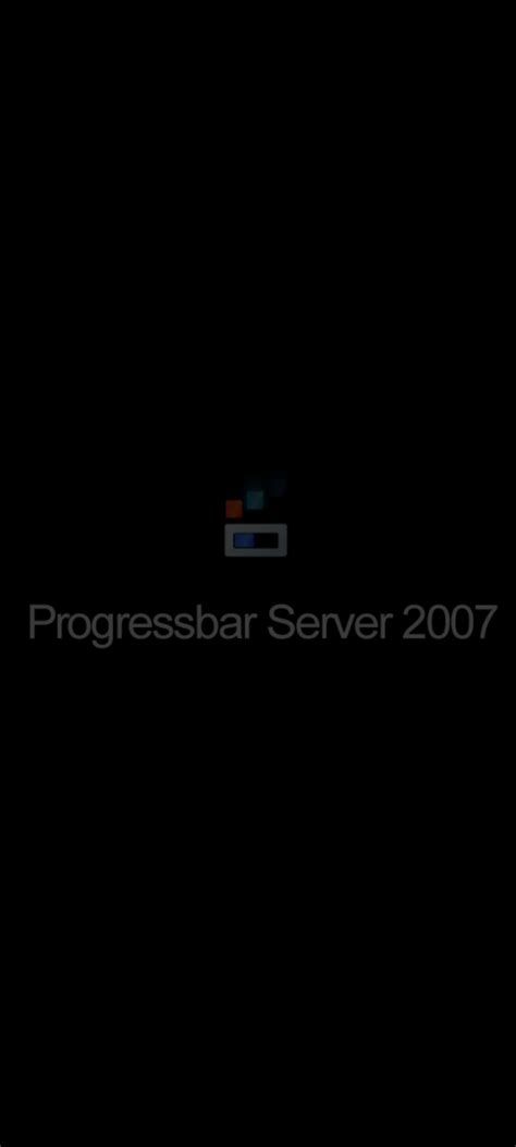 I Have Got Progressbar Server 2007 It Quickly Loads And I Need To
