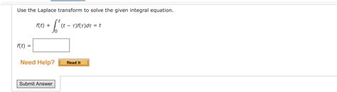 Solved Use The Laplace Transform To Solve The Given Integral