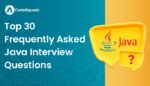Top Frequently Asked Java Interview Questions