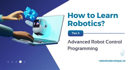 A Learning Path To Become a Robotics Developer (2023 Guide)