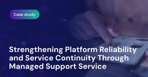Strengthening Platform Reliability With Managed Services