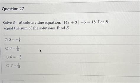 Solved Solve The Absolute Value Equation 14x 3 5 18 Let Chegg Com