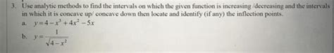 solved 3 use analytic methods to find the intervals on
