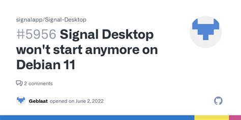 Signal Desktop Wont Start Anymore On Debian 11 · Issue 5956