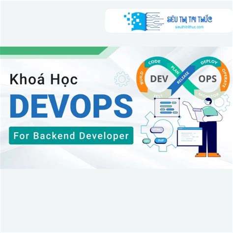 Khóa Học Devops For Backend Developer Siêu Thị Tri Thức