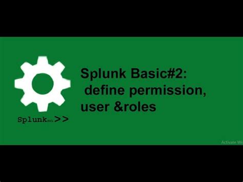 Splunk Basic Define Create Permission Roles And User YouTube
