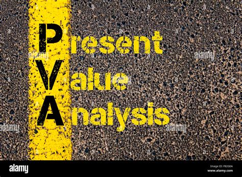 Concept Image Of Accounting Business Acronym Pva Present Value Analysis Written Over Road