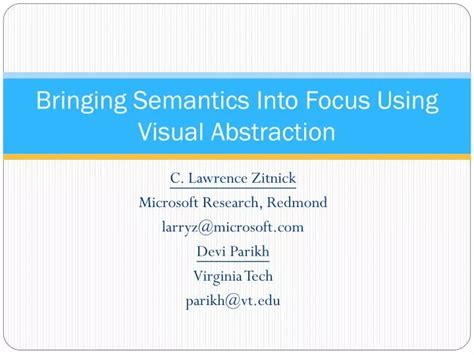 Ppt Bringing Semantics Into Focus Using Visual Abstraction Powerpoint Presentation Id 2641086