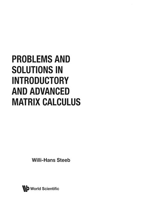 Problems And Solutions In Introductory And Advanced Matrix Calculus Steeb Willi Hans