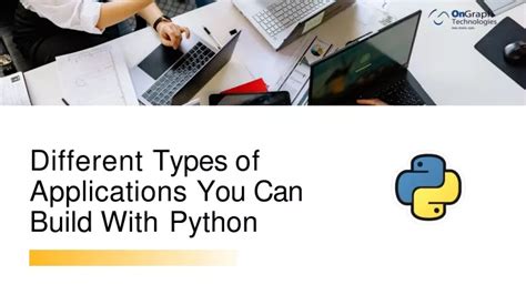 PPT Different Types Of Applications You Can Build With Python