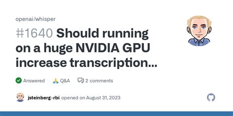 should running on a huge nvidia gpu increase transcription speed