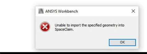 Not Able To Upload Sldprt Solid Work File On Spaceclaim R Ansys