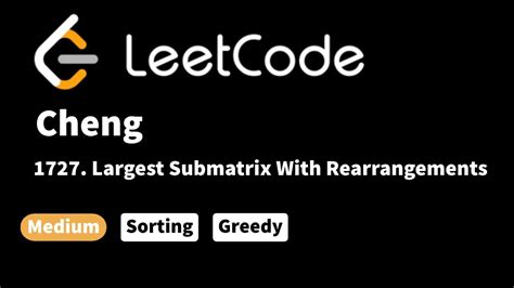 Leetcode 1727 Largest Submatrix With Rearrangements Youtube