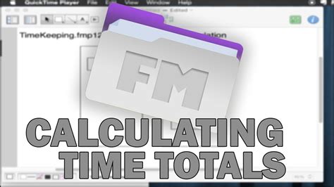 Filemaker Pro Tutorials Calculating Time Totals Youtube