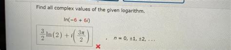 Solved Find All Complex Values Of The Given Logarithm In 6