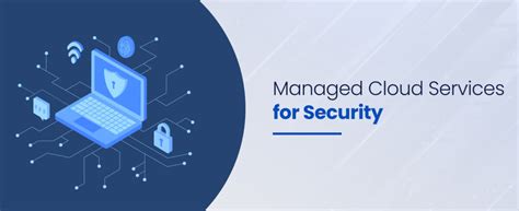Benefits Drawbacks Of Managed Cloud Security Services
