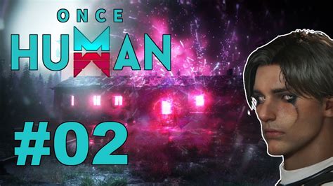 Once Human Gameplay Full Walkthrough Part 2 Setting Up Camp Youtube