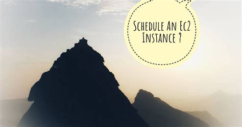 How To Schedule An Ec2 Instance