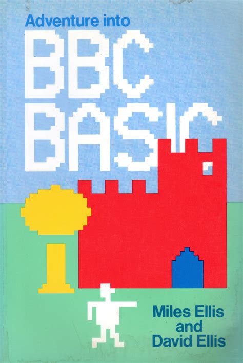 Adventure Into Bbc Basic Book Computing History