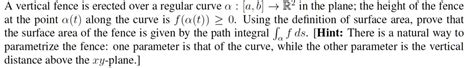 solved a vertical fence is erected over a regular curve [a 6] 5 r2 in the plane the height of