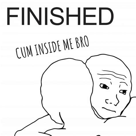 Huge Bummer Finished Cum Inside Me Bro