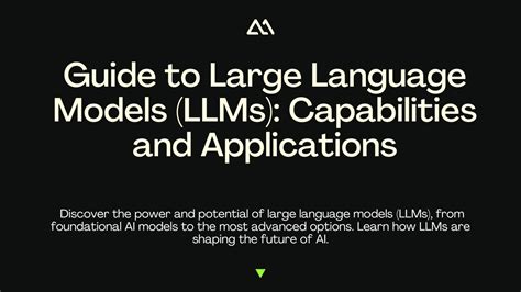 Guide To Large Language Models Llms Capabilities And Applications