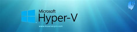 Upgrading The VM Configuration Version In Windows Server Hyper V MS Server Pro