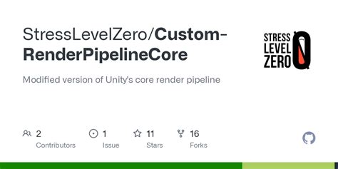 Github Stresslevelzero Custom Renderpipelinecore Modified Version Of Unity S Core Render Pipeline