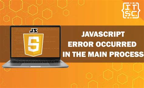 javascript error occurred in the main process